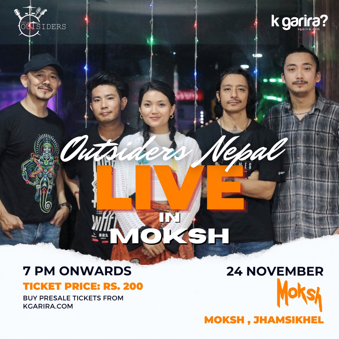 KGarira::Outsiders Nepal LIVE in MOKSH